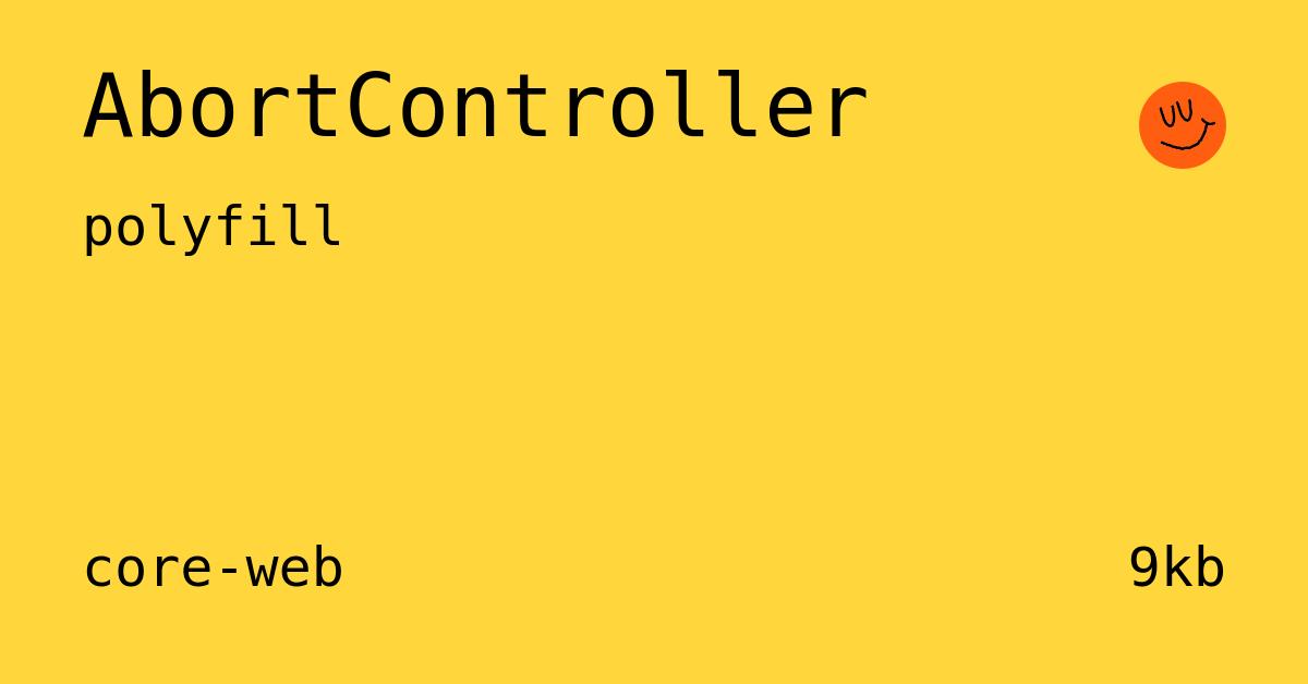 AbortController | core-web