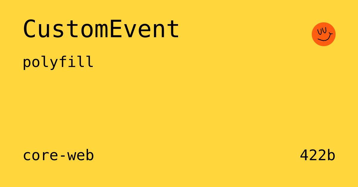 CustomEvent | core-web