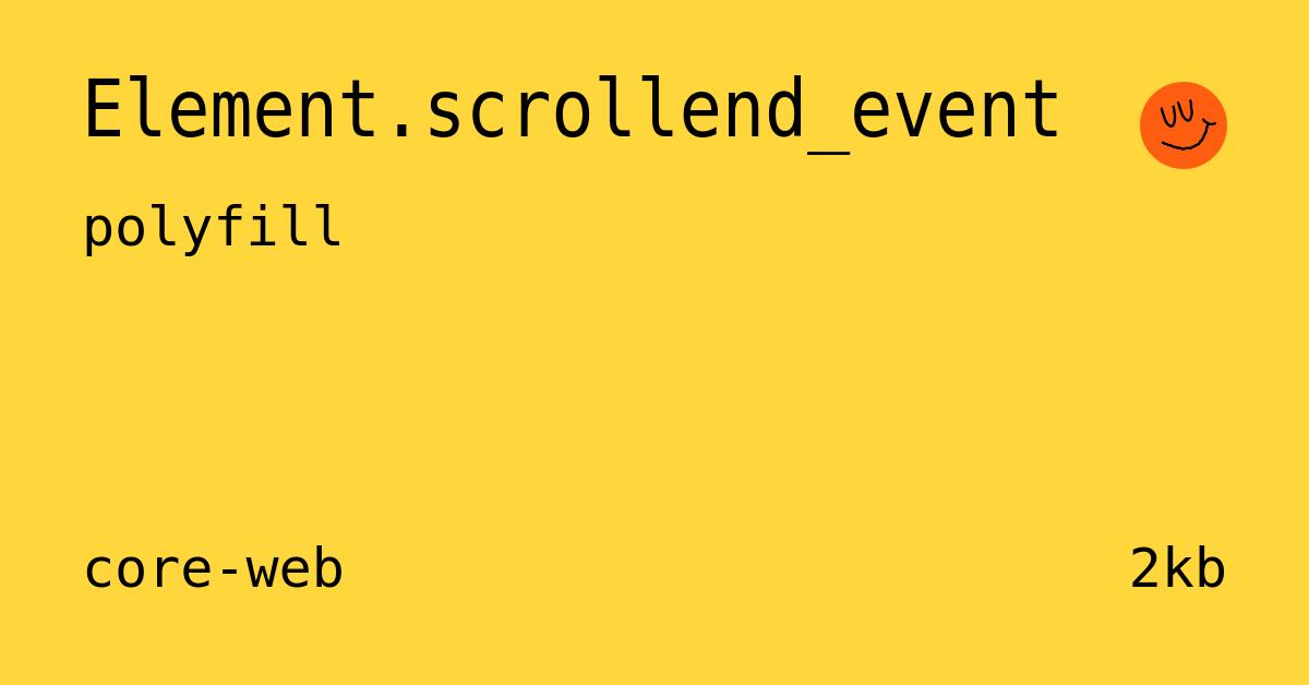 Element Scrollendevent Core Web