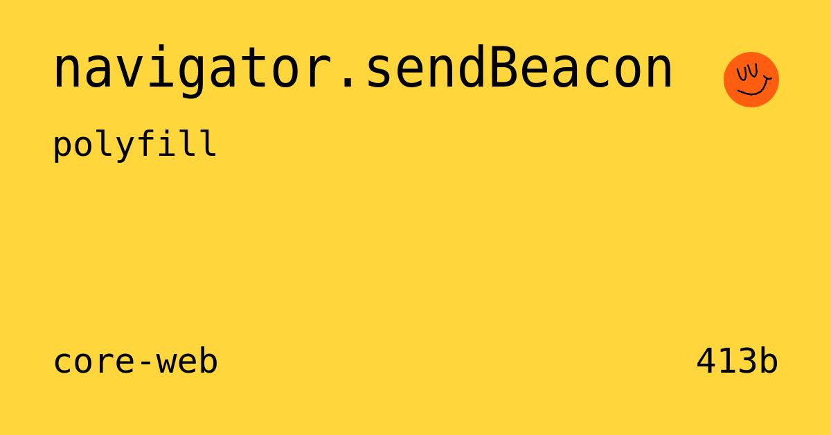 navigator. sendBeacon | core-web
